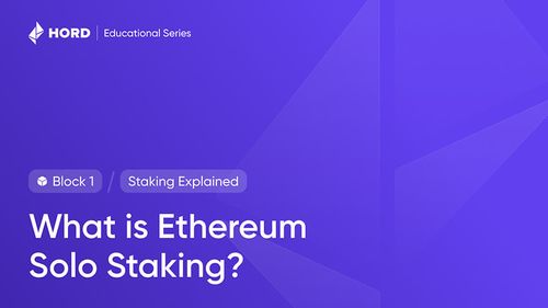 What is Ethereum Solo Staking? In-depth Guide
